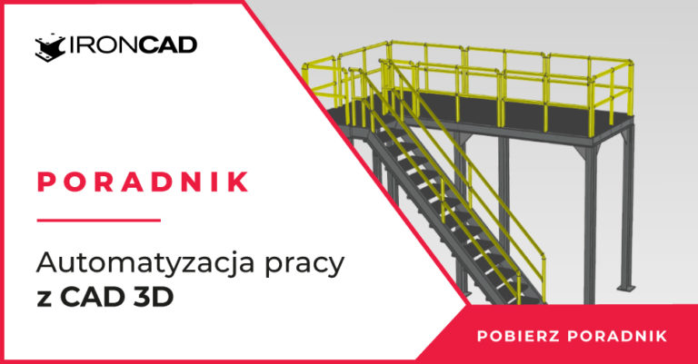 Poradnik: Automatyzacja pracy z CAD 3D - IronCAD